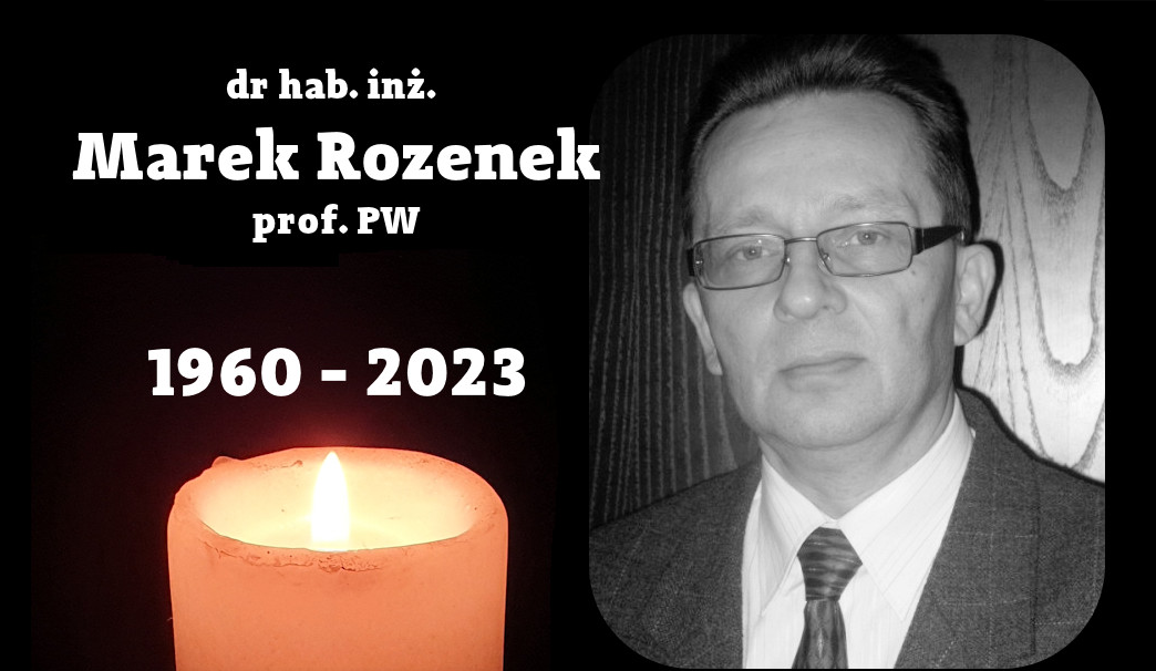 Zmarł dr hab. inż. Marek Rozenek, prof. uczelni / Aktualności / Strona ... Zmarł dr hab. inż. Marek Rozenek, prof. uczelni / Aktualności / Strona ...